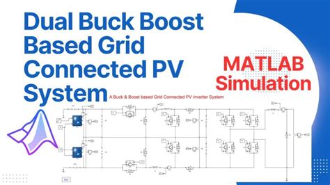 matlab simulation of dual buck boost based pv grid system premkumar k