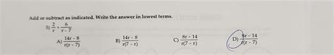 solved add or subtract as indicated write the answer in