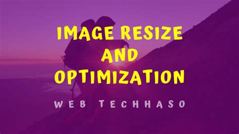 Reduce Size And Optimize Images For Website By Webtechaso Fiverr