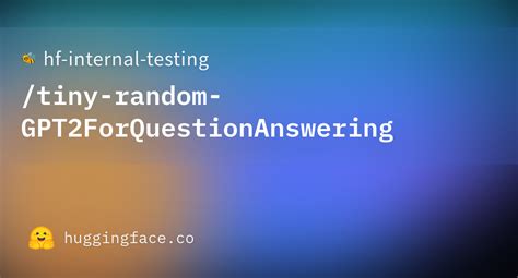 Hf Internal Testingtiny Random Gpt2forquestionanswering · Discussions