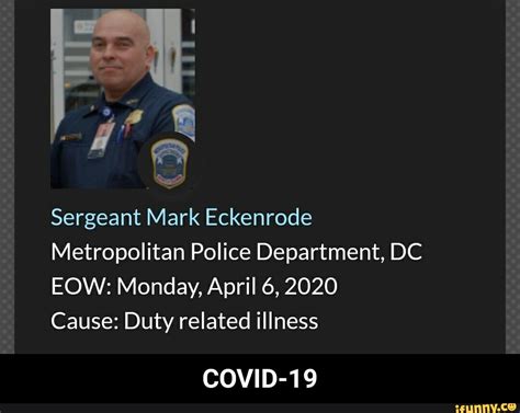 Sergeant Mark Eckenrode Metropolitan Police Department Dc Eow Monday April 6 2020 Cause