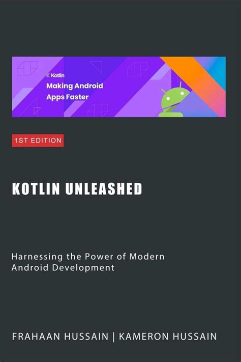 Kotlin Unleashed Harnessing The Power Of Modern Android Development
