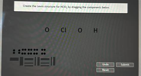 Solved By An Expert Create The Lewis Structure For Hclo2 ﻿by Dragging