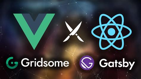 React Vs Vue Gatsby Vs Gridsome Youtube