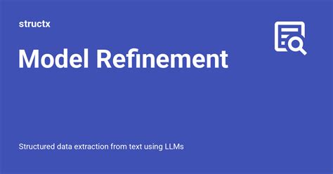 Model Refinement Structx