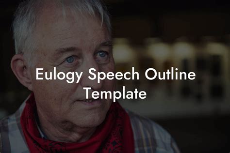 Eulogy Speech Outline Template Eulogy Assistant