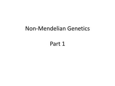 PPT Non Mendelian Genetics Part 1 PowerPoint Presentation Free Download ID 2604524