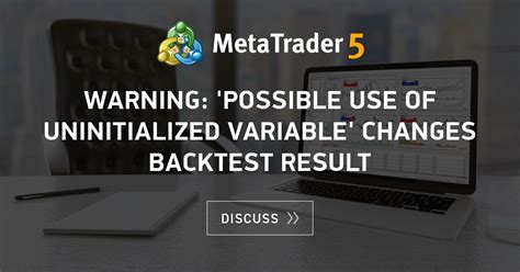 Warning Possible Use Of Uninitialized Variable Changes Backtest Result Factor Analysis