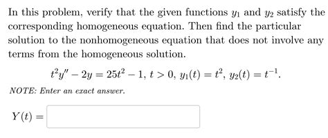 Solved In This Problem Verify That The Given Functions Y1 Chegg Com