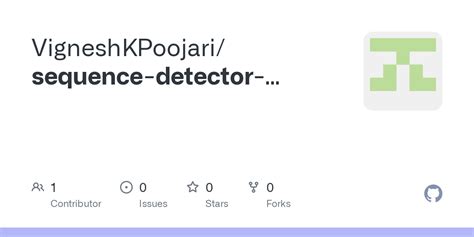 Github Vigneshkpoojarisequence Detector Using Verilog