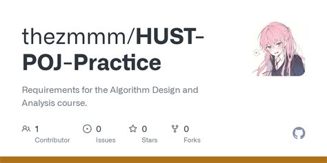 Github Thezmmmhust Poj Practice Requirements For The Algorithm Design And Analysis Course