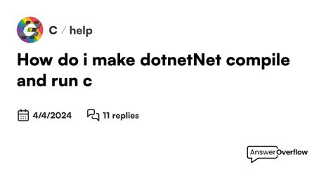 How Do I Make Dotnetnet Compile And Run C C
