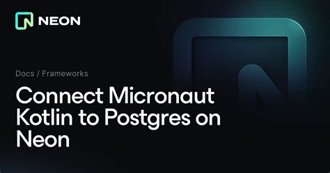 Connect Micronaut Kotlin To Postgres On Neon Neon Docs
