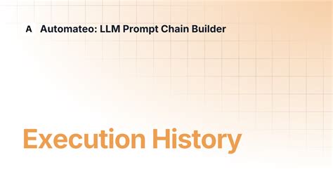 Execution History Automateo Llm Prompt Chain Builder