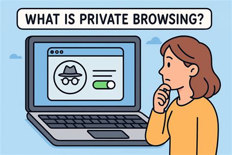 What Is Private Browsing Benefits Limitations Explained