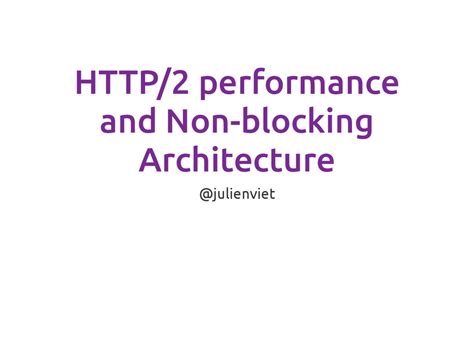 2 Performance And Non Blocking Architecture Speaker Deck