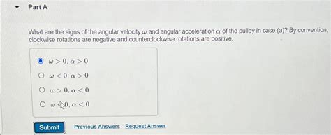 Solved Part Awhat Are The Signs Of The Angular Velocity ω