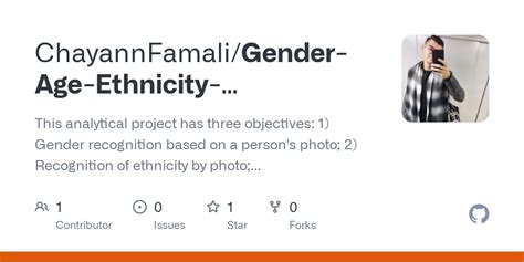 Github Chayannfamali Gender Age Ethnicity Recognition This Analytical Project Has Three