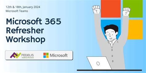 12 And 18 Jan 2024 Microsoft 365 Refresher Webinar Fedelis Asia