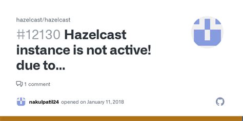 Hazelcast Instance Is Not Active Due To Javalanginterruptedexception