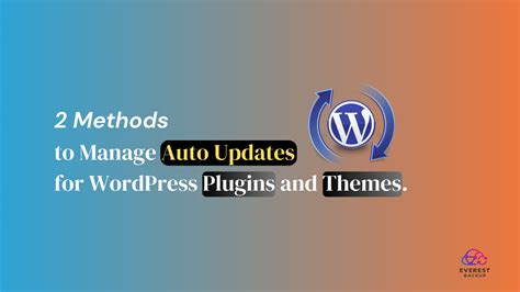 2 Methods To Manage Auto Updates For Wordpress Plugins And Themes