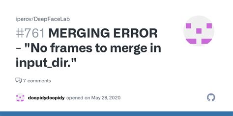 Merging Error No Frames To Merge In Inputdir · Issue 761 · Iperovdeepfacelab · Github