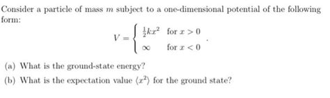 Solved Consider A Particle Of Mass M Subject To A