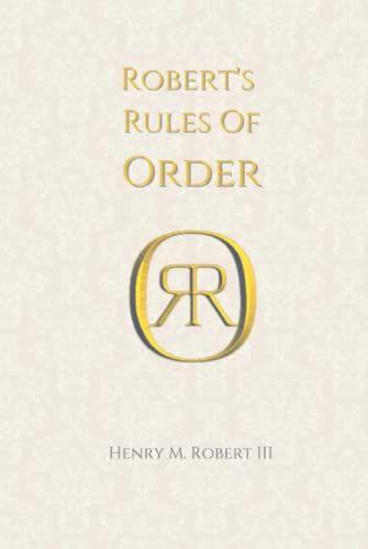 Roberts Rules Of Order Newly Revised By Henry Martyn Robert Goodreads