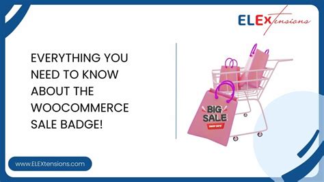 Everything You Need To Know About The Woocommerce Sale Badge In 2024 Elextensions