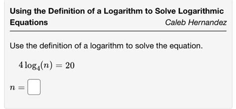 Solved Using The Definition Of A Logarithm To Solve Chegg