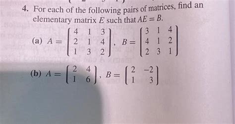 4 For Each Of The Following Pairs Of Matrices Find Chegg Com