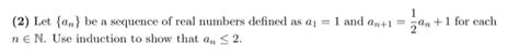 Solved Let An Be A Sequence Of Real Numbers Defined As