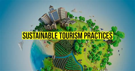 Sustainable Tourism Practices Rtf Rethinking The Future