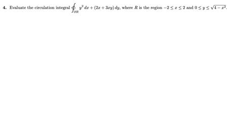 Solved 4 Evaluate The Circulation Integral