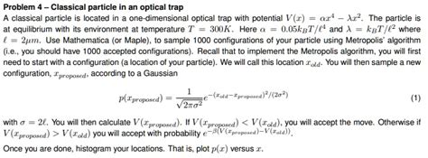 Solved Problem 4 Classical Particle In An Optical Trap A Classical Particle Is Located In A One
