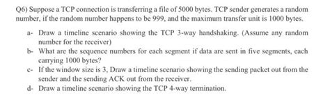 Solved 6 Suppose A Tcp Connection Is Transferring A File