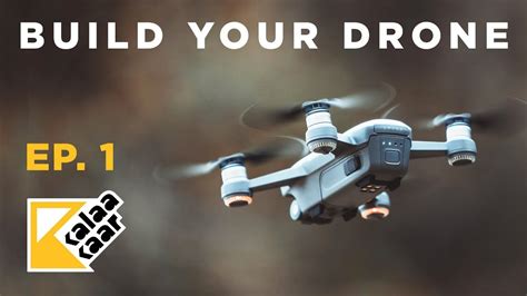 Ep 1 Basics And Physics Make Your Drone Series Youtube