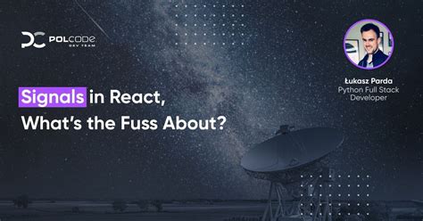 Signals In React Whats The Fuss About