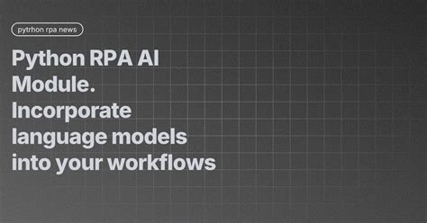 The Python Rpa Team Has Exciting News To Share 🚀 Weve Integrated An