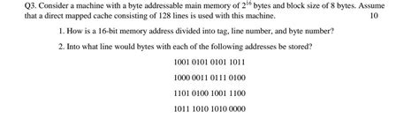 solved q3 consider a machine with a byte addressable main