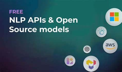 Top Free Nlp Tools Apis And Open Source Models
