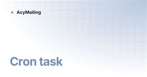 Cron Task Acymailing