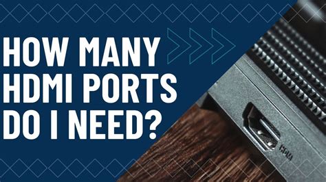 How Many HDMI Ports Do I Need PC Guide 101