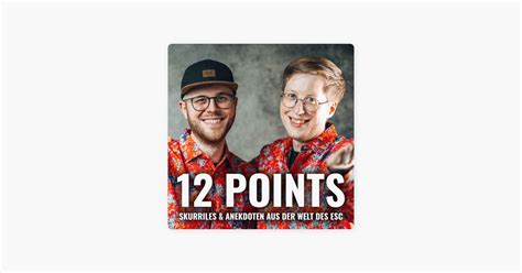 ‎12 Points Der Esc Podcast Joost Nemo And Der Esc 2024 On Apple Podcasts