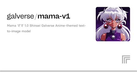 Examples Galverse Mama V1 Replicate