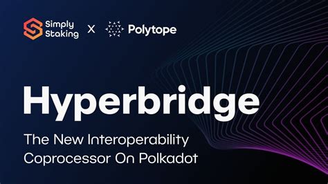 Hyperbridge The New Interoperability Coprocessor On Polkadot Rdot
