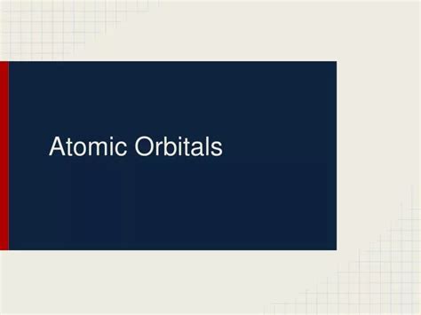 PPT Atomic Orbitals PowerPoint Presentation Free Download ID