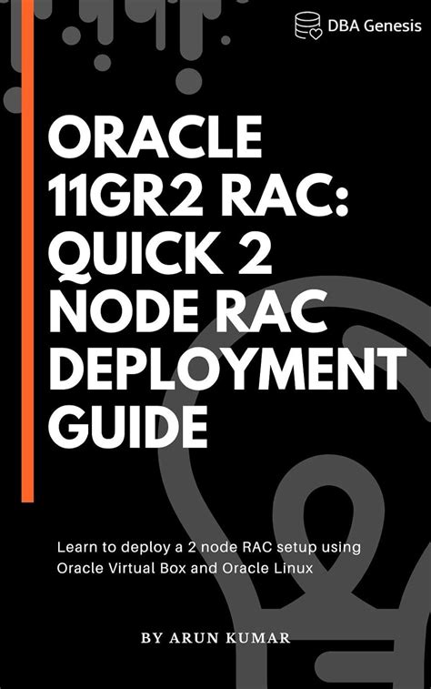 Oracle 11gr2 Rac Quick 2 Node Rac Deployment Guide Learn To Deploy A 2 Node Rac Setup Using
