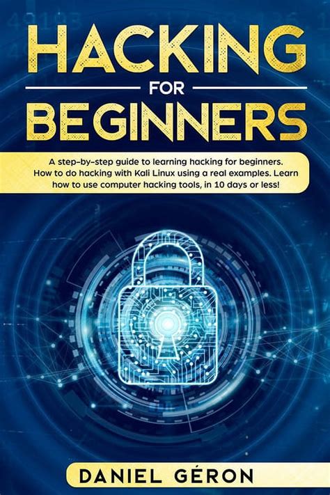 hacking for beginners a step by step guide to learning hacking for