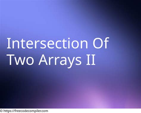 intersection of two arrays ii
